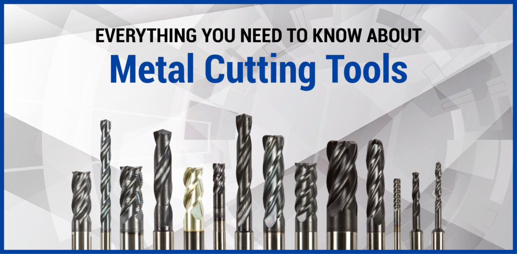 Everything You Need to Know About Metal Cutting Tools | Blog